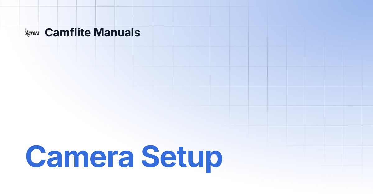 Camera Setup | Camflite Manuals